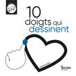10 doigts qui dessinent Mes 10 doigts - cartonné - Martine Perrin ...