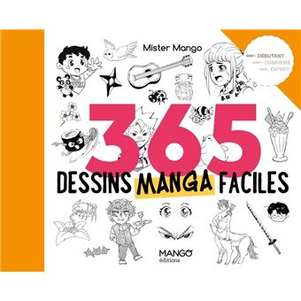 365 dessins manga faciles - relié - Mister Mango - Achat Livre | fnac