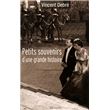 Petits souvenir d'une grande histoire - broché - Vincent Debré - Achat ...