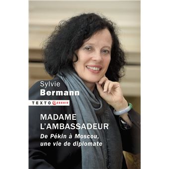 Madame l'ambassadeur De Pékin à Moscou, une vie de diplomate - Poche ...