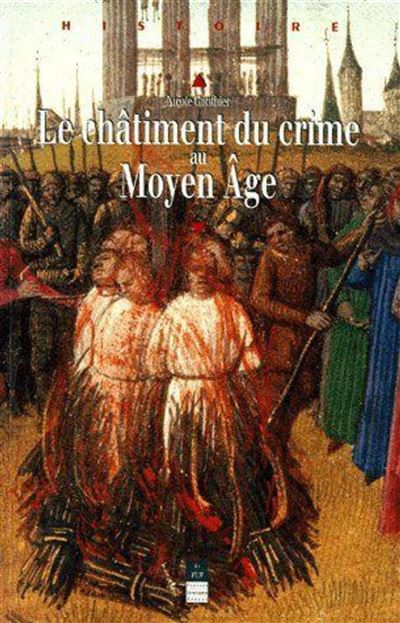 Chatiment du crime au moyen age - broché - Pur - Achat Livre ou ebook ...