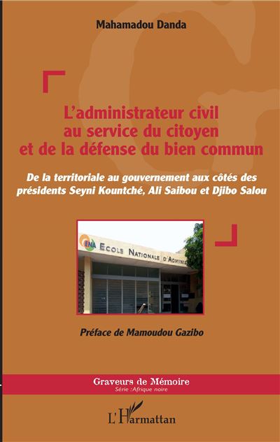 L'administrateur civil au service du citoyen et de la défense du bien ...