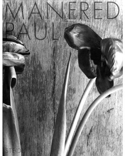 Manfred Paul Still Life Photographs 1983-1985 /anglais 1983-1985 ...