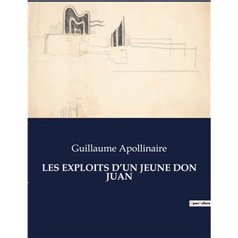 Les exploits d'un jeune don juan . - broché - Guillaume Apollinaire - Achat Livre | fnac
