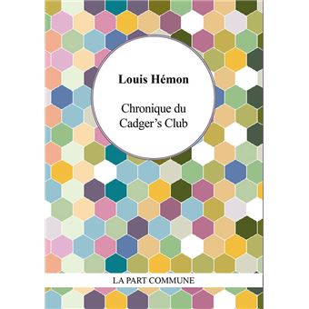 Chronique du Cadger's Club - broché - Louis Hémon - Achat Livre | fnac