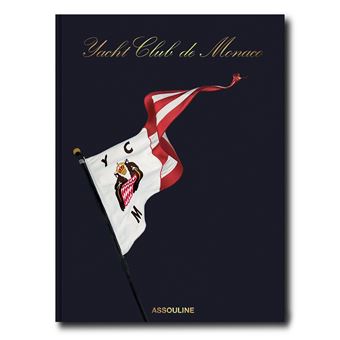 Yacht Club de Monaco - relié - Jill Bobrow, Albert II (Prince Albert II ...