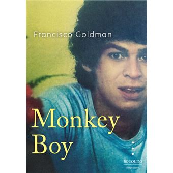 Monkey Boy - broché - Francisco Goldman, Marie Hermet - Achat Livre ou ...
