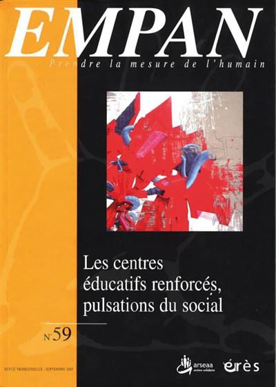 Empan 59 - Les centres d'éducation renforcée pulsation du social Tome ...