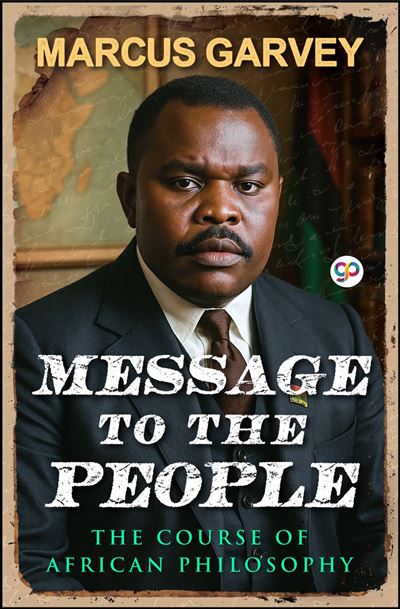 Message to the People - ebook (ePub) - Marcus Garvey, GP Editors ...