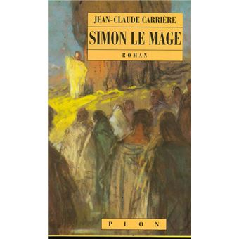 Simon le mage - broché - Jean-Claude Carrière - Achat Livre | fnac