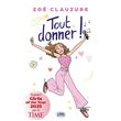 Tout donner ! - broché - Zoé Clauzure - Achat Livre ou ebook | fnac