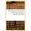 Monseigneur saint Nicolas, archevêque de Myre : légende - broché ...