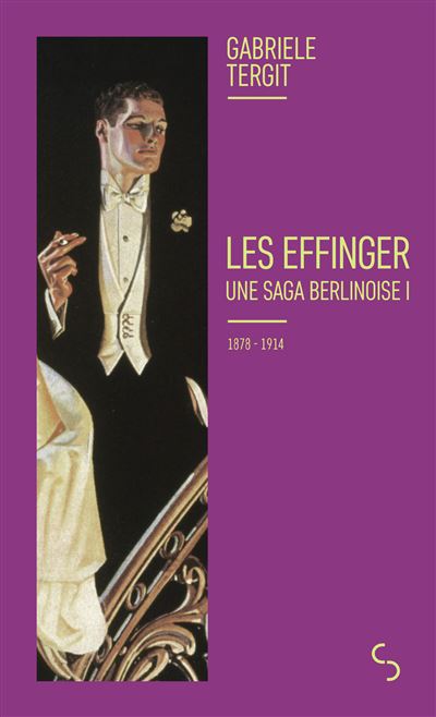 Les Effinger - Une saga berlinoise - Les Effinger 1 - Gabriele Tergit ...