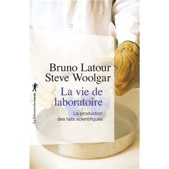 La vie de laboratoire - Poche - Bruno Latour, Steve Woolgar - Achat ...