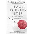 Peace Is Every Step The Path of Mindfulness in Everyday Life - ebook ...