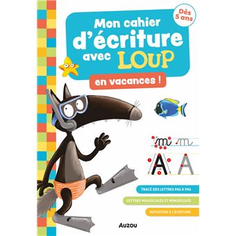 Mon cahier d'écriture avec loup en vacances - Dernier livre de Orianne Lallemand - Précommande ...