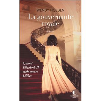 La Gouvernante royale Quand Elizabeth II était encore Lilibet - Poche ...