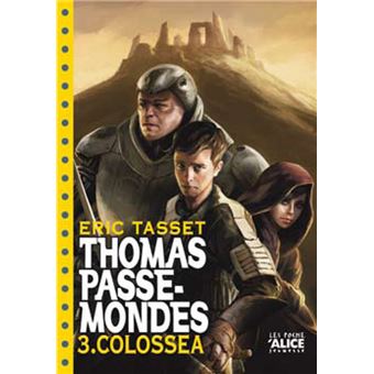 Thomas Passe-Mondes - Tome 03 - Thomas Passe-Mondes T03 - Colossea ...