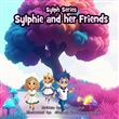Sylphie and Her Friends Sylph Series, #2 - Dernier livre de La KAYSHAL ...