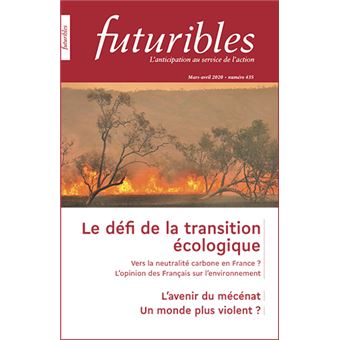 Futuribles 435, mars-avril 2020. Le défi de la transition écologique L'avenir du mécénat Tome ...