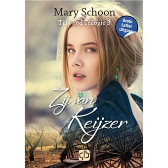 Tilly Tod Trilogie - Grote Letter Uitgave Tome 3 - Zij van Keijzer ...