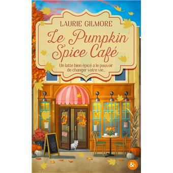 Le Pumpkin Spice Café Le livre cosy de votre hiver ! Dream Harbor #1 ...