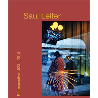 Saul Leiter, rétrospective 1923-2013 - relié - Saul Leiter - Achat ...