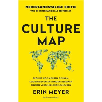 The Culture Map begrijp hoe mensen denken, leidinggeven en dingen ...