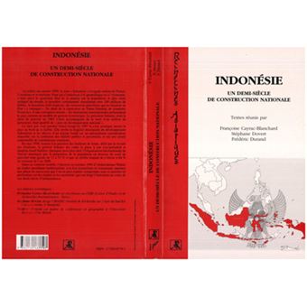 Indonésie un demi-siècle de construction nationale - broché - Stéphane ...