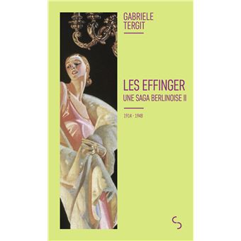 Les Effinger 2 Une saga berlinoise - Dernier livre de Gabriele Tergit - Précommande & date de ...