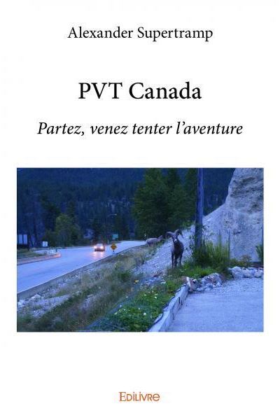 Pvt canada Partez, venez tenter l'aventure - broché - Alexander ...
