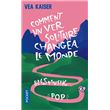 Comment un ver solitaire changea le monde - Poche - Vea Kaiser, Corinna ...