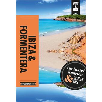 Wat & hoe hoogtepunten - Ibiza & Formentera - Richard Sale - broché - Achat Livre | fnac