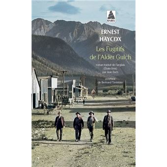 Les Fugitifs de l'Alder Gulch - Poche - Ernest Haycox, Bertrand ...