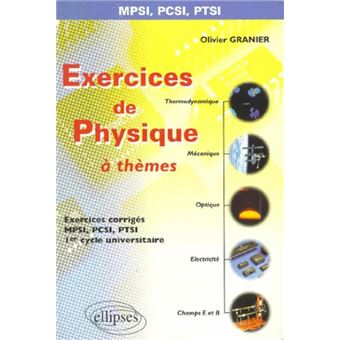 Exercices de Physique 'à thèmes' - Prépas scientifiques 1re année MPSI ...
