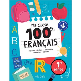 Ma Classe 100% - Alphabet - lexique - orthographe - grammaire ...
