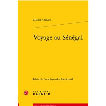 Voyage au Sénégal - broché - Michel Adanson, Denis Reynaud, Jean ...