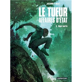 Le Tueur - Affaires d'État - Rigor Mortis Tome 6 - Le Tueur - Affaires ...