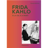 Frida Kahlo - Tous les Peintres et monographies - Livre, BD | fnac