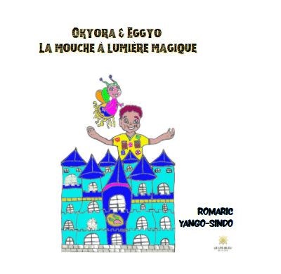 Okyora & Eggyo - La mouche à lumière magique La mouche à lumière ...