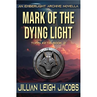 Mark of the Dying Light The Emberlight Archive, #2 - ebook (ePub ...
