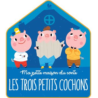 Les 3 Petits Cochons - Ma petite maison du conte - Les trois petits ...