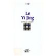Le Yi Jing le grand livre du yin et du yang - Christelle Javary - Achat ...