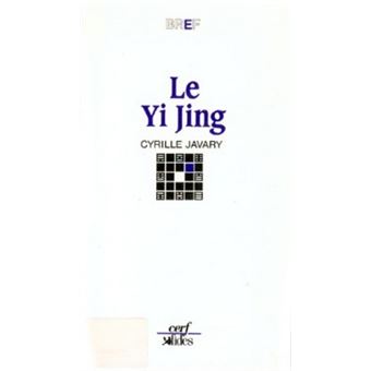 Le Yi Jing le grand livre du yin et du yang - Christelle Javary - Achat Livre | fnac