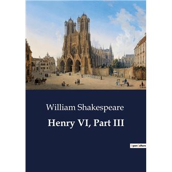 Henry vi part iii - paperback - William Shakespeare, Boek Alle boeken ...