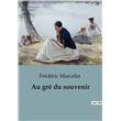 Au gré du souvenir - broché - Frédéric Marcelin - Achat Livre | fnac