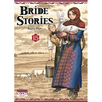 Bride Stories - Bride Stories T15 - Kaoru Mori - broché - Achat Livre ...