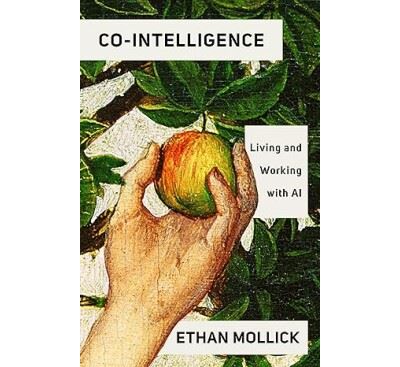 CO-INTELLIGENCE : LIVING AND WORKING WITH AI - broché - Ethan Mollick ...