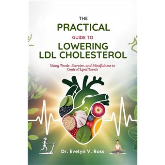 The Practical Guide To Lowering Ldl Cholesterol - ebook (ePub) - Dr ...