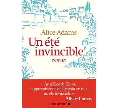 Un été invincible - broché - Alice Adams, Anouk Neuhoff - Achat Livre ...